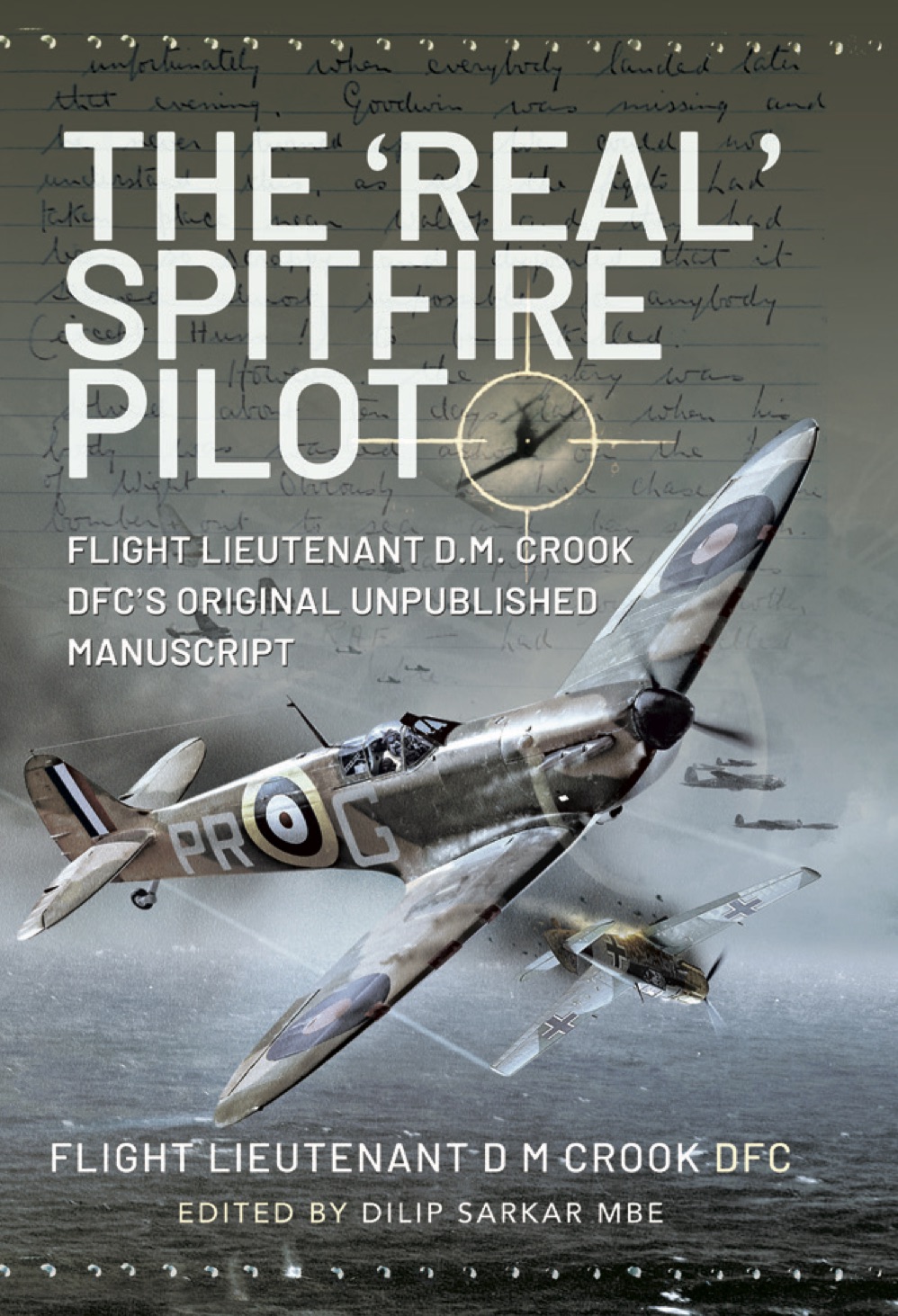 The Real Spitfire Pilot - Best-selling Author & Historian Dilip Sarkar ...